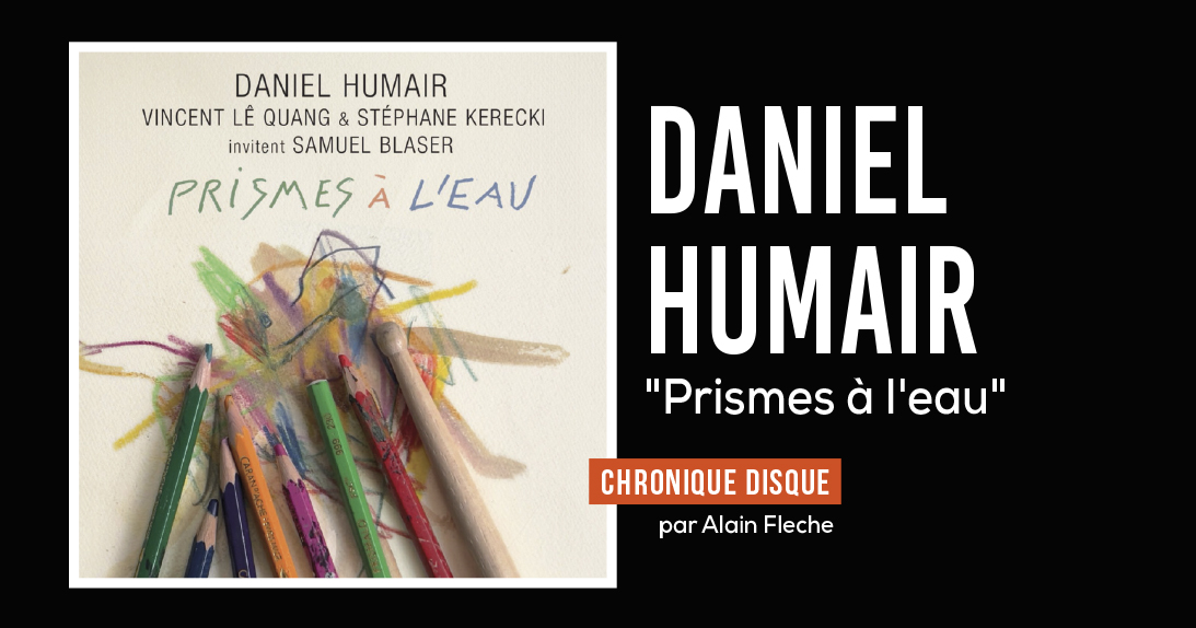 Daniel Humair - La Gazette Bleue - le webzine d'Action Jazz